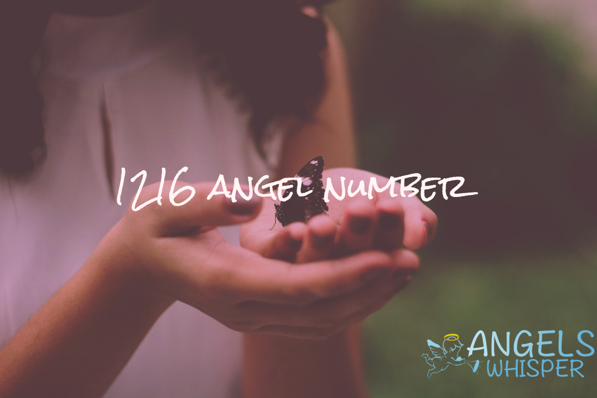 1216 Angel Number Meaning, Love & Twin Flame | Angel Whisper