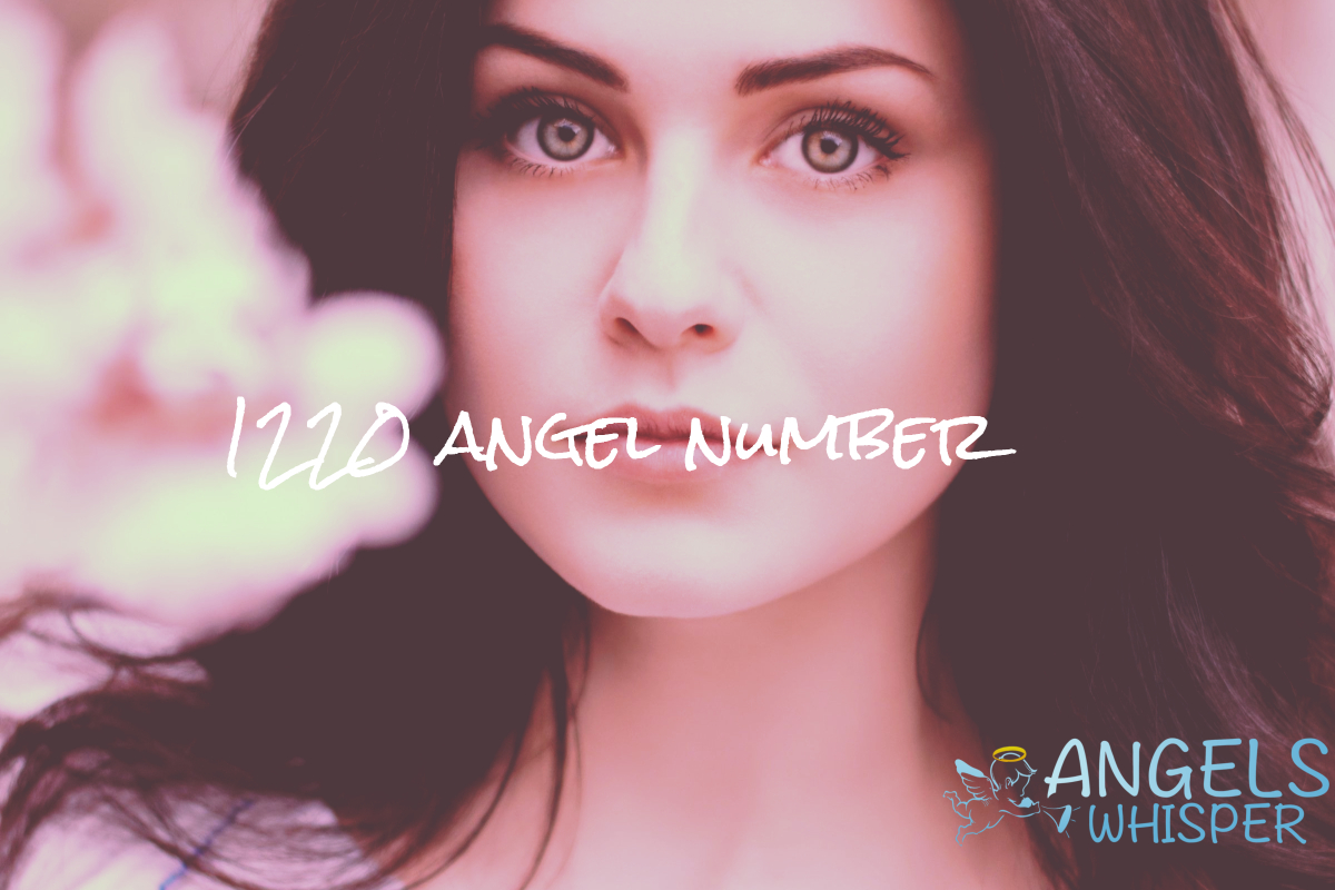 1220 Angel Number Meaning, Love & Twin Flame | Angel Whisper