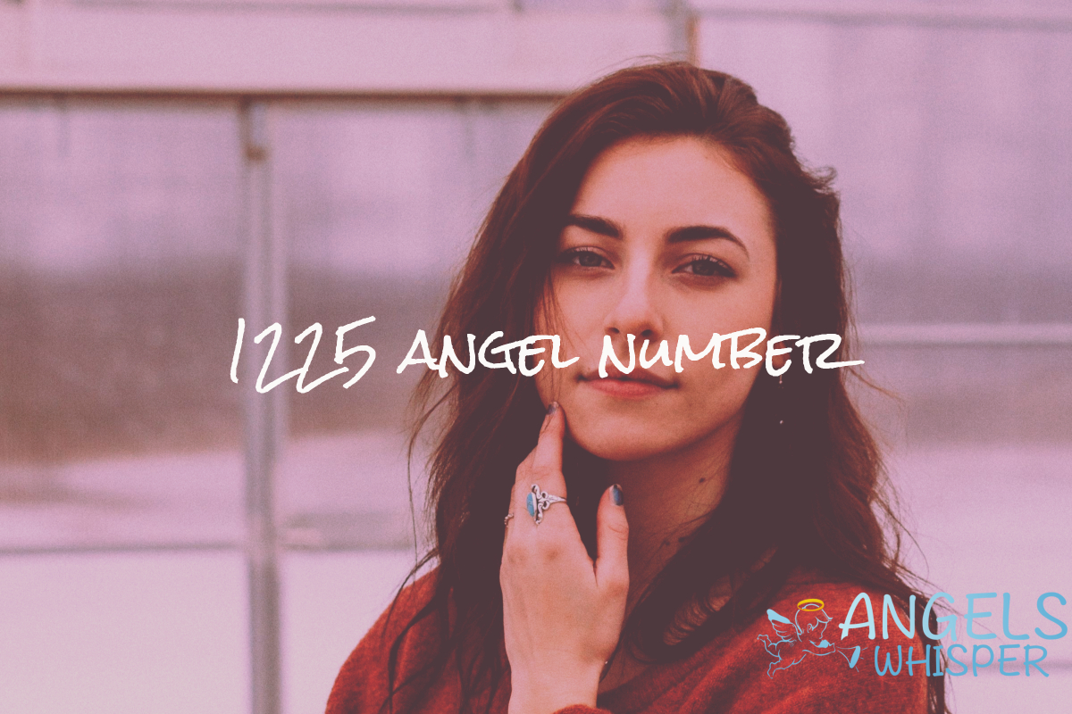 1225 Angel Number Meaning, Spirituality & Love | Angel Whisper